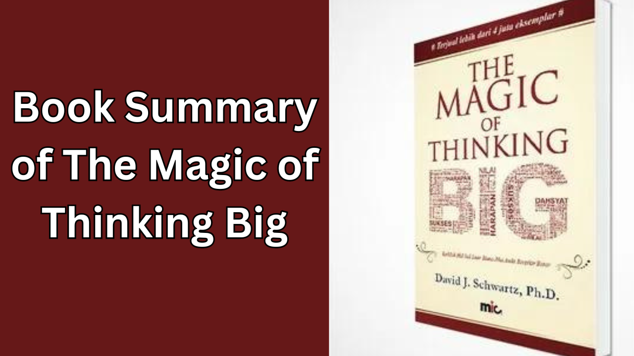 THE MAGIC OF THINKING BIG | BOOK SUMMARY – pcsoresult.net